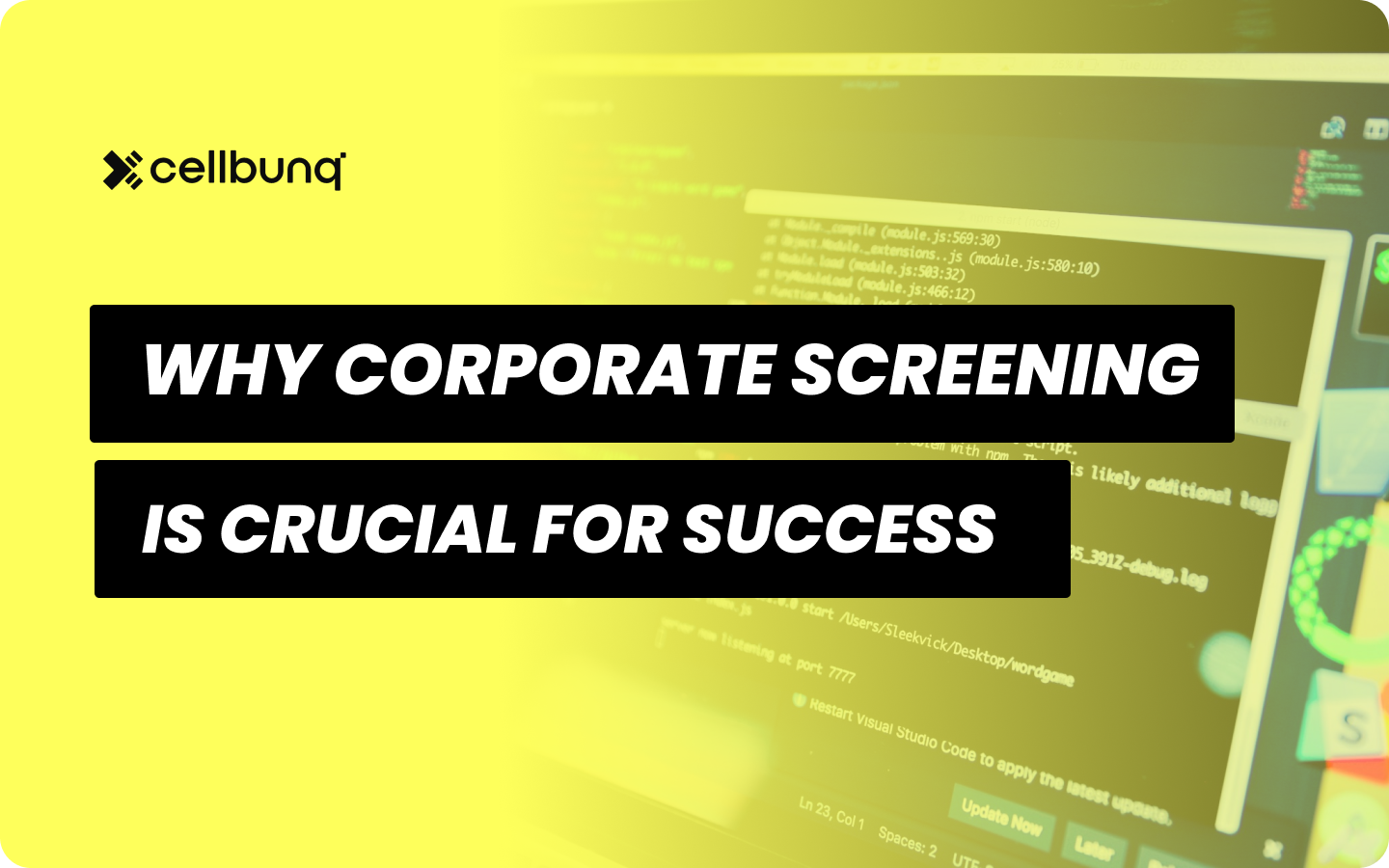 Why Corporate Screening Is Crucial For Your Company's Success - Cellbunq